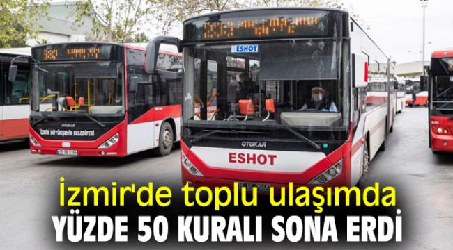 İzmir'de toplu ulaşımda yüzde 50 kuralı sona erdi - GENEL - Oluşum ... İzmir'de toplu ulaşımda yüzde 50 kuralı sona erdi - GENEL - Oluşum ...
