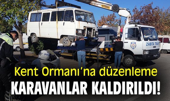 Kent Ormanı'na düzenleme! Karavanlar kaldırıldı - GÜNDEM - Oluşum Haber ... Kent Ormanı'na düzenleme! Karavanlar kaldırıldı - GÜNDEM - Oluşum Haber ...