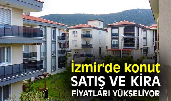 İzmir'de konut satış ve kira fiyatları yükseliyor - GENEL - Oluşum ... İzmir'de konut satış ve kira fiyatları yükseliyor - GENEL - Oluşum ...