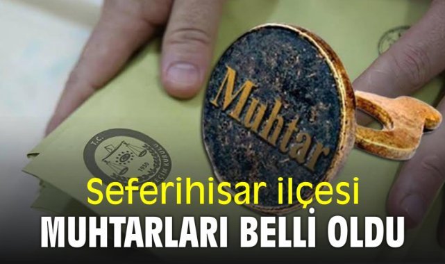 Seferihisar ilçesi Muhtarları belli oldu - YEREL - Oluşum Haber Gazetesi Seferihisar ilçesi Muhtarları belli oldu - YEREL - Oluşum Haber Gazetesi